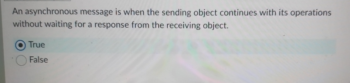 Solved An asynchronous message is when the sending object | Chegg.com