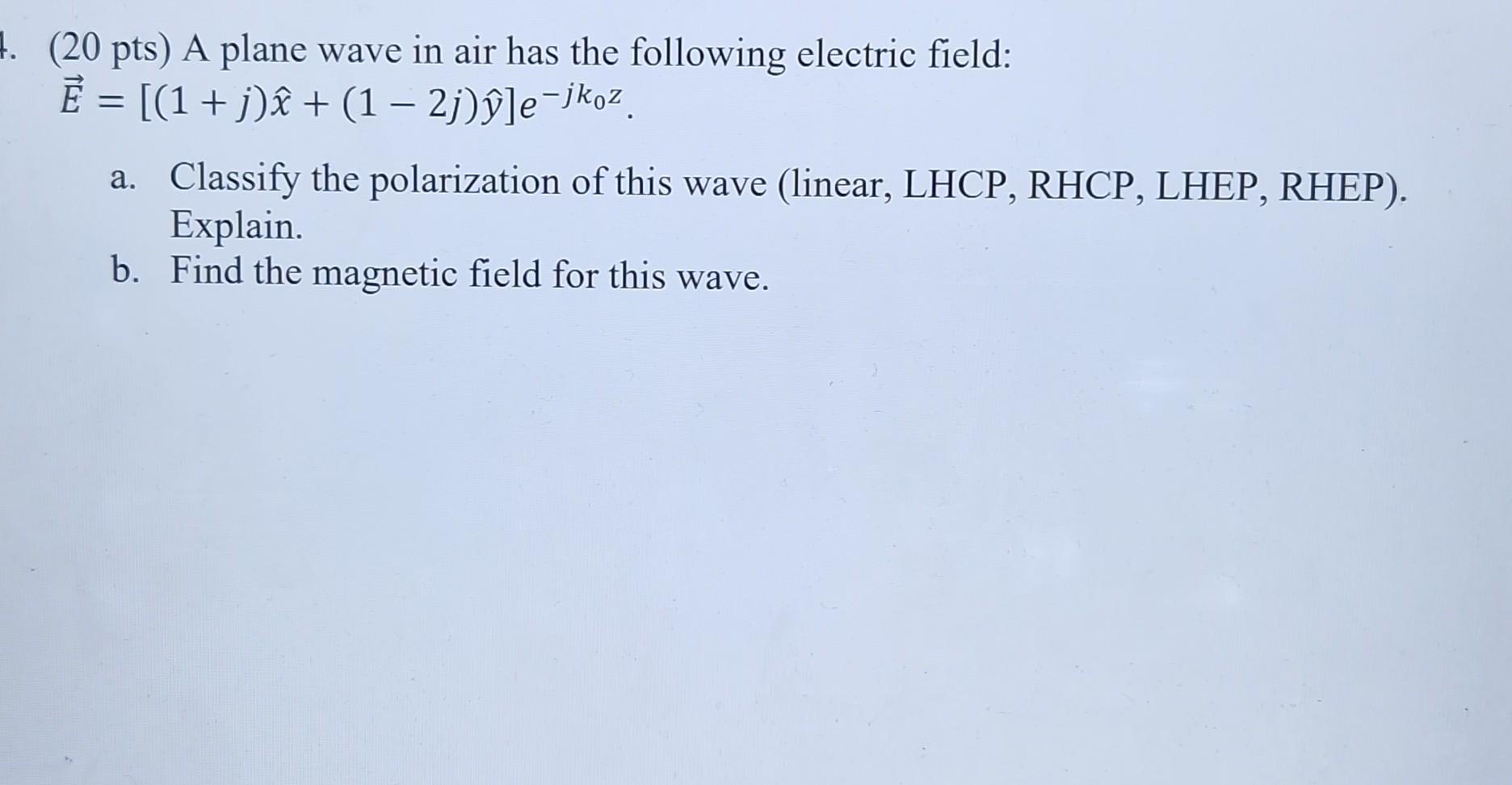 Solved (20 pts) A plane wave in air has the following | Chegg.com