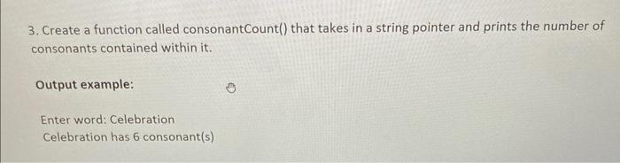 Solved 3. Create a function called consonantCount() that | Chegg.com