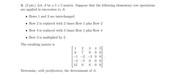 Solved 3. (3 pts.) Let A be a 5×5 matrix. Suppose that the | Chegg.com