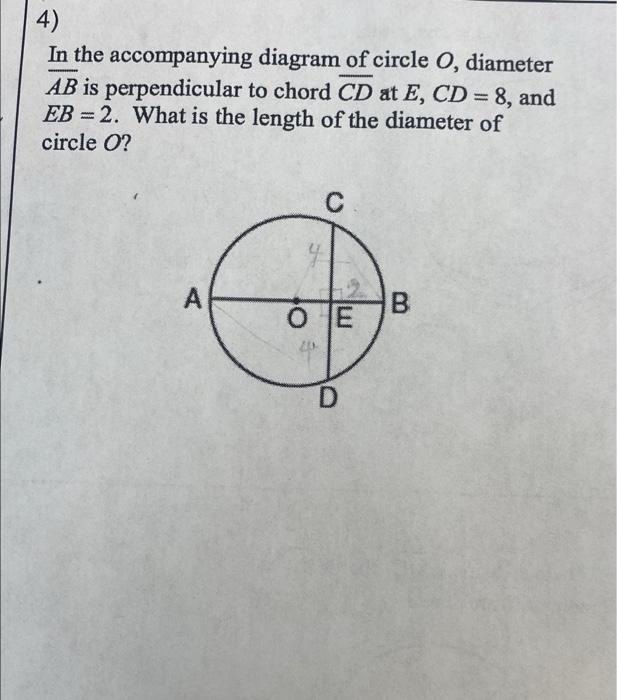 Solved 4) In the accompanying diagram of circle O, diameter | Chegg.com