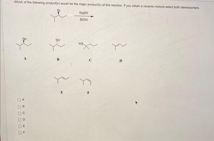 DMSO NaSH=Which of the following product(s) would be | Chegg.com