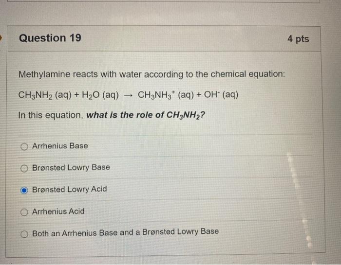 Solved Question 19 4 pts Methylamine reacts with water | Chegg.com