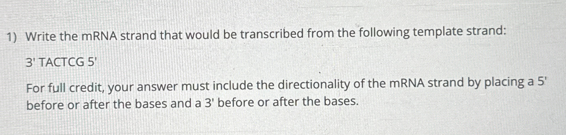 Solved Write the mRNA strand that would be transcribed from | Chegg.com