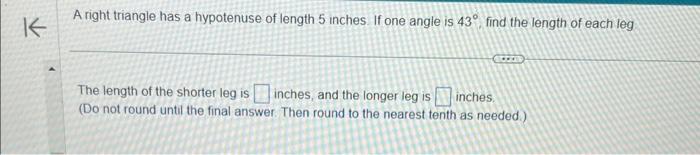 Solved A right triangle has a hypotenuse of length 5 inches. | Chegg.com
