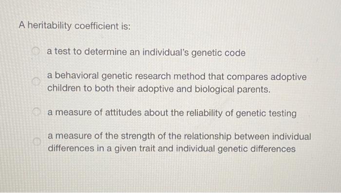 Solved A Heritability Coefficient Is A Test To Determine An