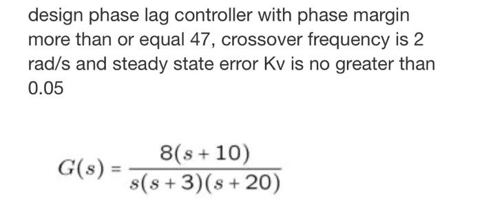 Solved design phase lag controller with phase margin more | Chegg.com