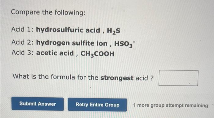 Solved Compare the following: Acid 1: hydrosulfuric acid, H2 | Chegg.com