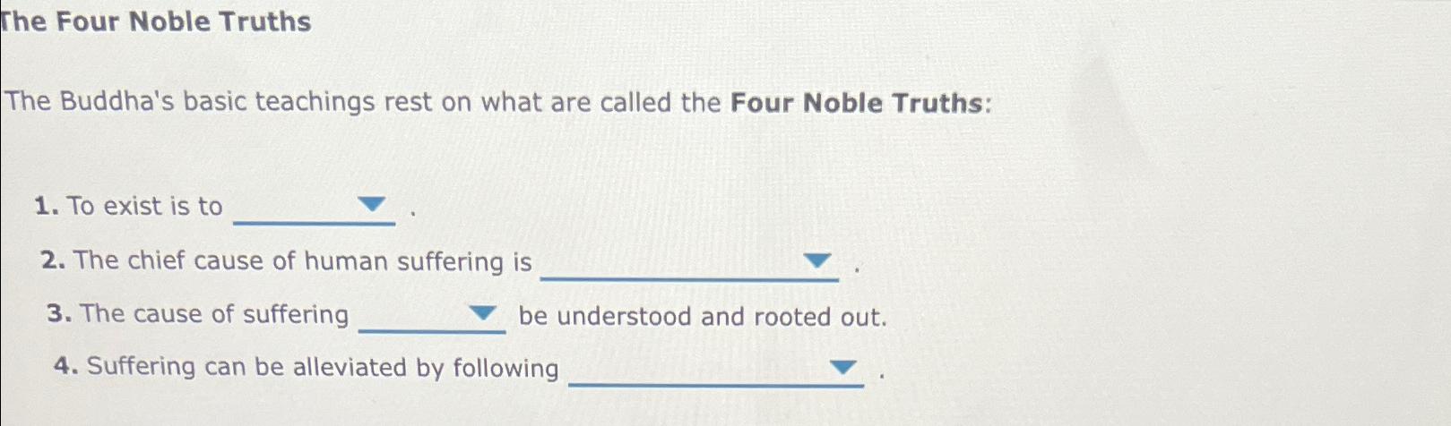 Solved The Four Noble TruthsThe Buddha's basic teachings | Chegg.com