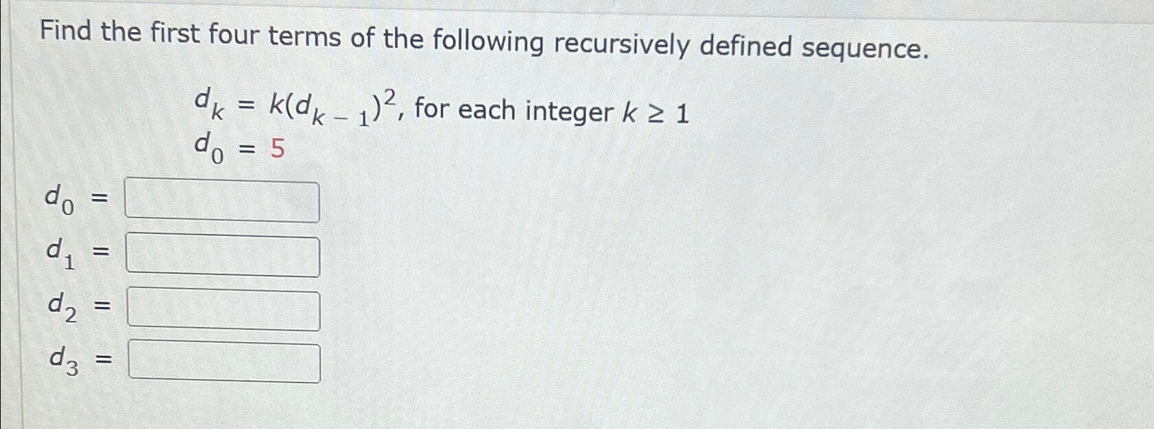 Solved Find the first four terms of the following | Chegg.com