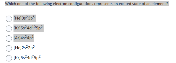 Solved Which one of ﻿the following electron configurations | Chegg.com