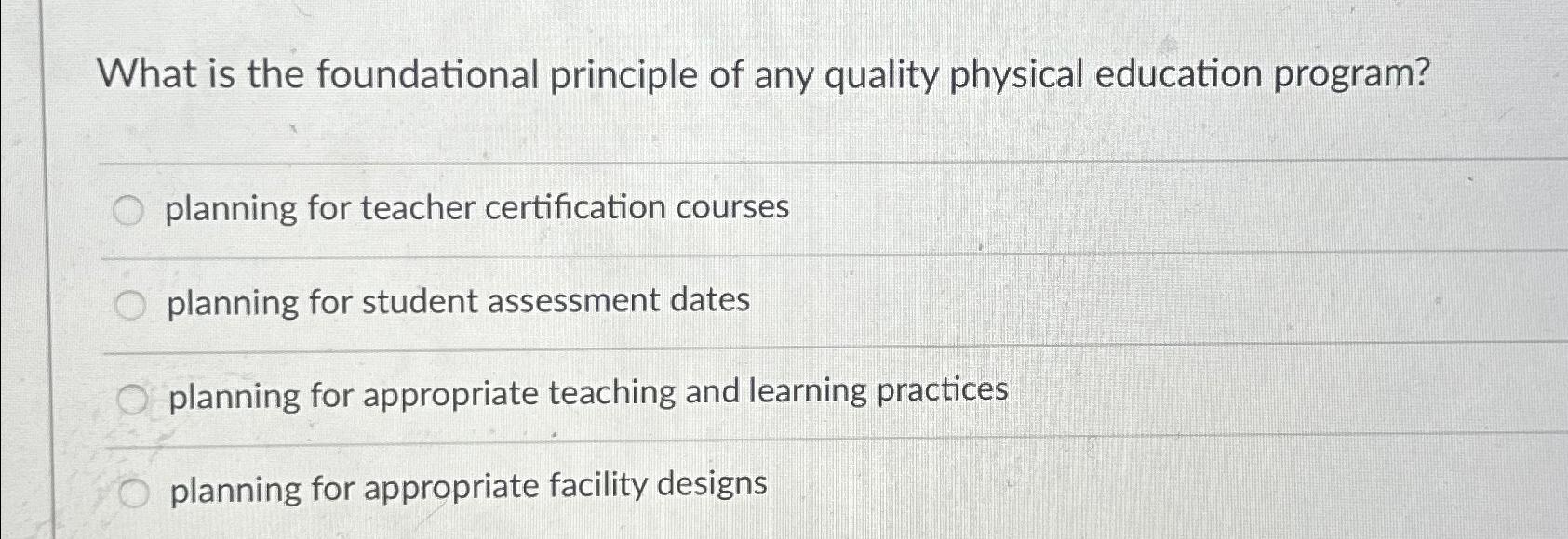 Solved What is the foundational principle of any quality | Chegg.com