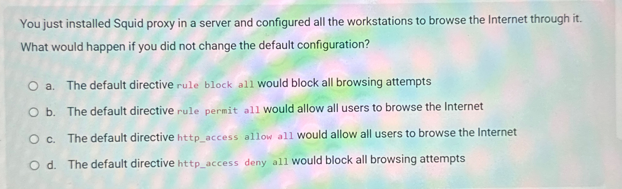 Solved You just installed Squid proxy in a server and | Chegg.com