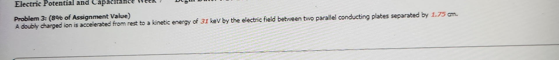 Solved Problem 3: ( 8% ﻿of Assignment Value)A doubly charged | Chegg.com