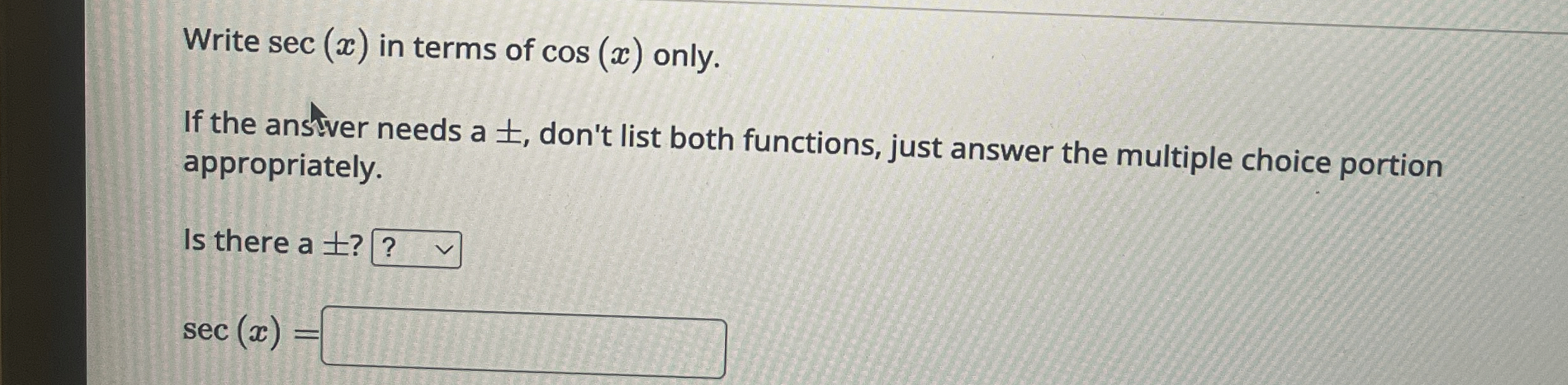 Write sec(x) ﻿in terms of cos(x) ﻿only.If the anstver | Chegg.com