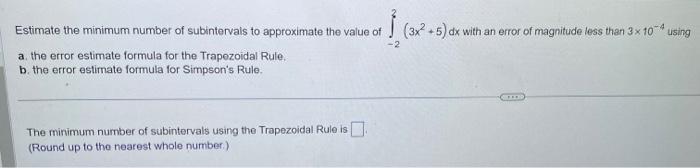 Solved Estimate the minimum number of subintervals to | Chegg.com