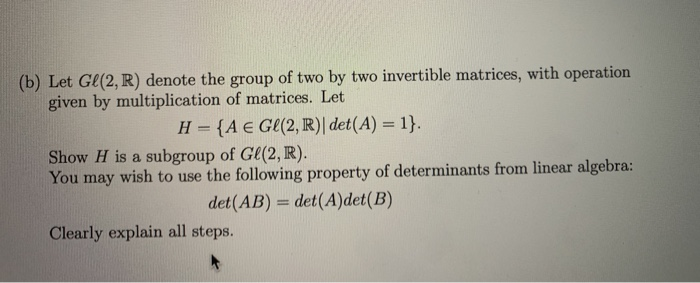 Solved (b) Let Gl(2, R) denote the group of two by two | Chegg.com Solved (b) Let Gl(2, R) denote the group of two by two | Chegg.com