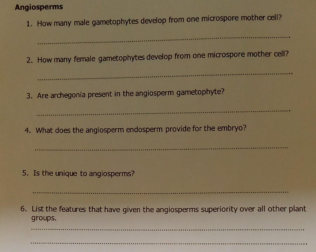 Solved Angiosperms 1. How many male gametophytes develop | Chegg.com