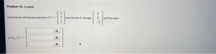 Solved Compute the orthogonal projection of θ=⎣⎡351⎦⎤ onto | Chegg.com