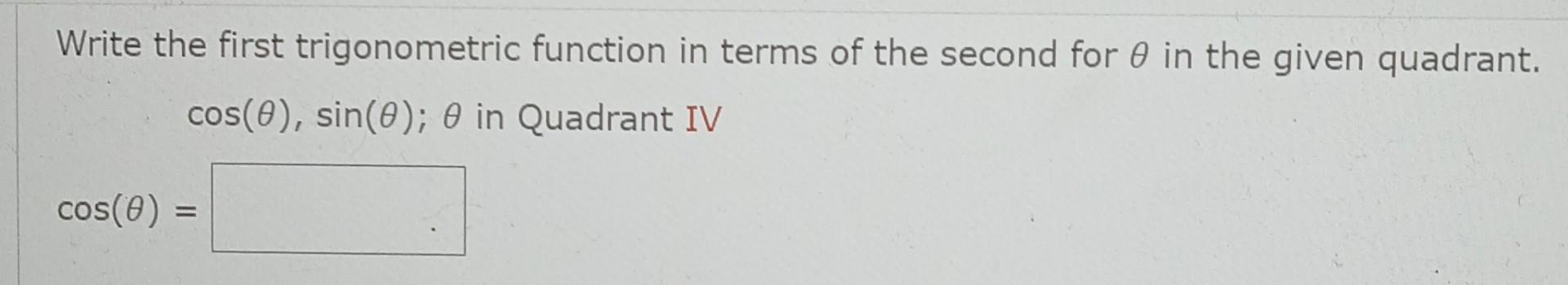 Solved Write the first trigonometric function in terms of | Chegg.com