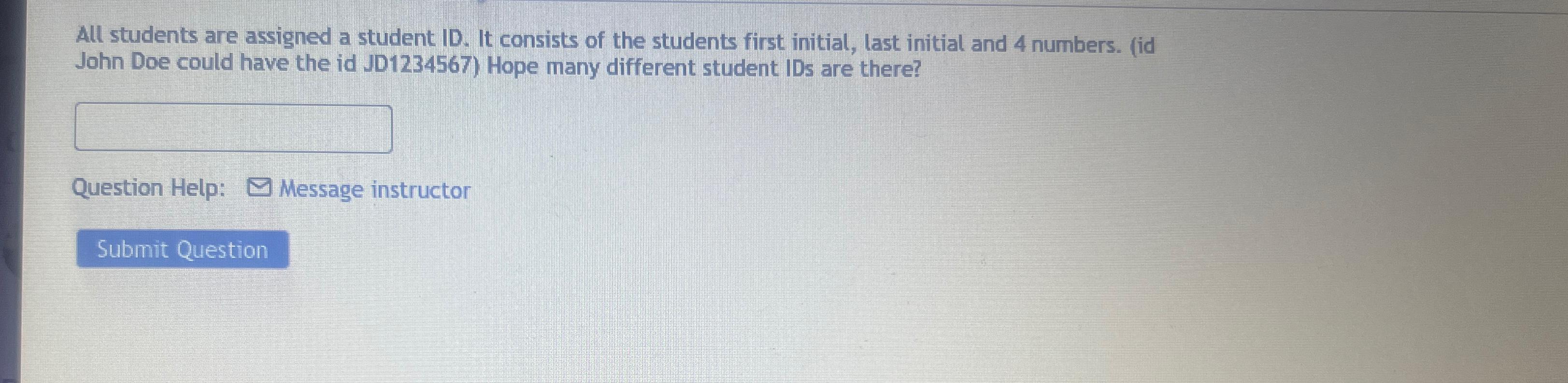 Solved All students are assigned a student ID. ﻿It consists | Chegg.com