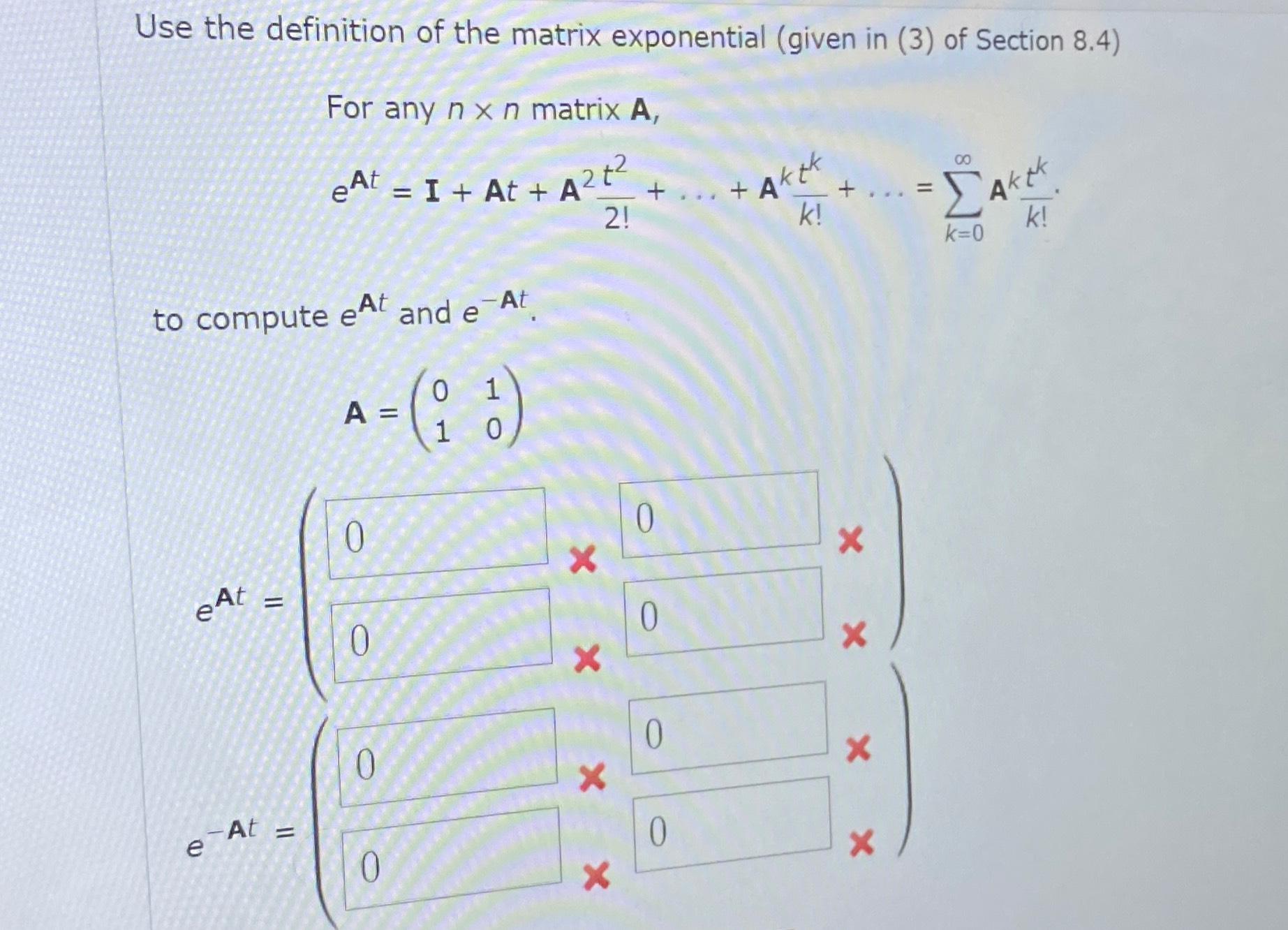 Solved Use the definition of the matrix exponential (given | Chegg.com