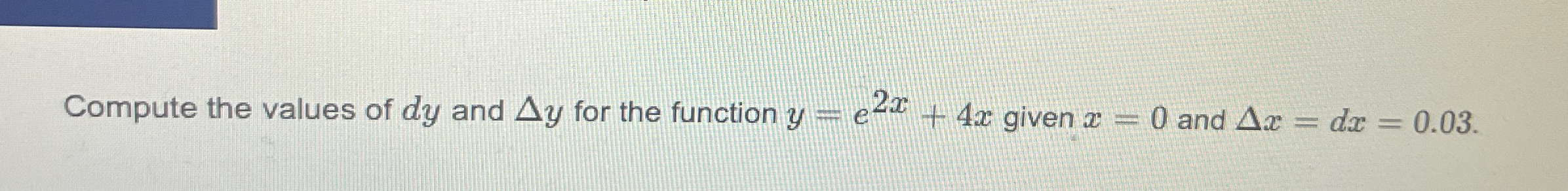 Solved Compute the values of dy ﻿and Δy ﻿for the function | Chegg.com