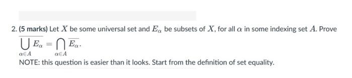 Solved 2. (5 marks) Let X be some universal set and Eα be | Chegg.com