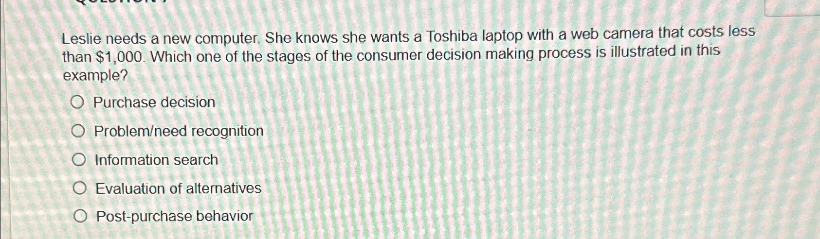 Solved Leslie needs a new computer. She knows she wants a | Chegg.com