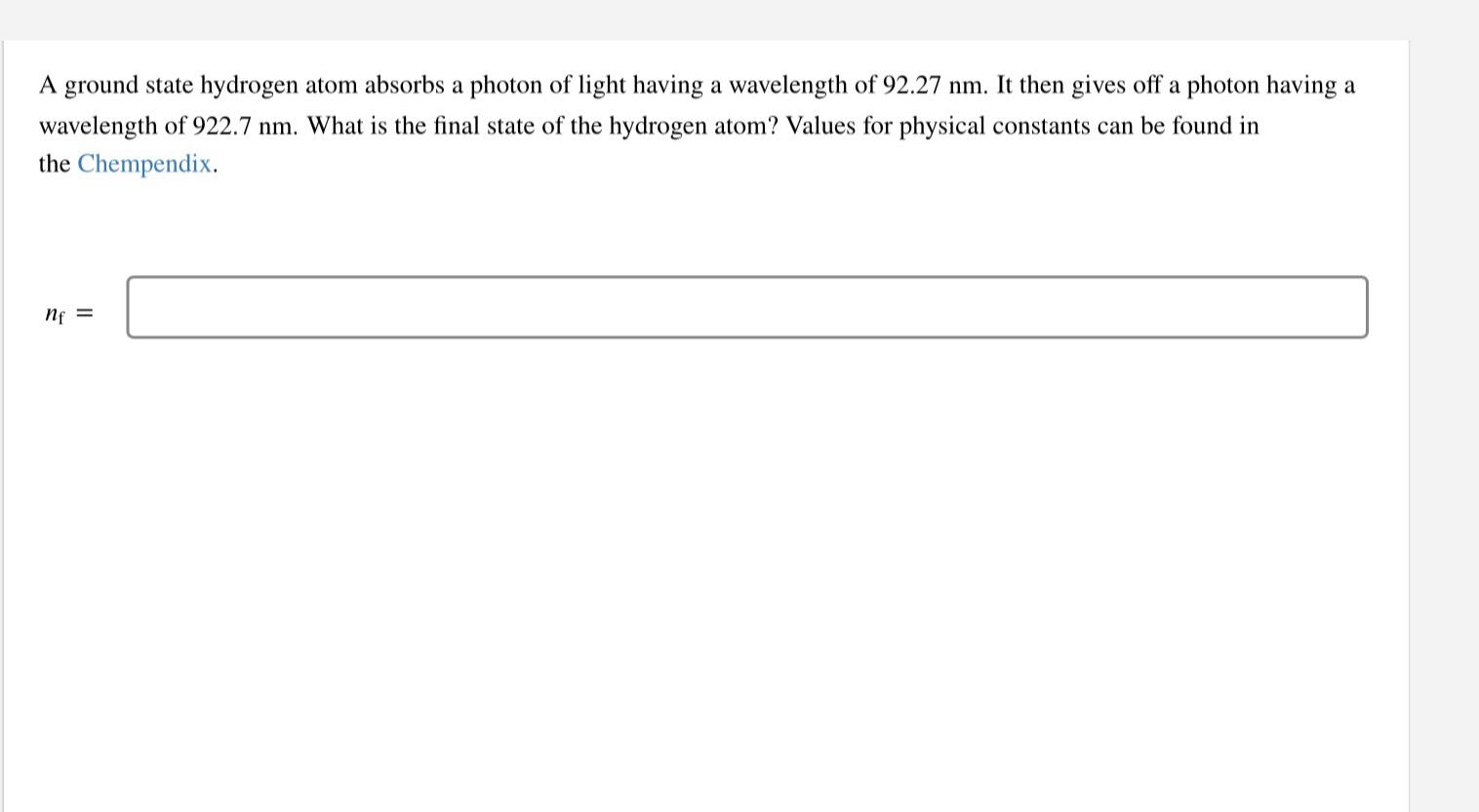 Solved A Ground State Hydrogen Atom Absorbs A Photon Of
