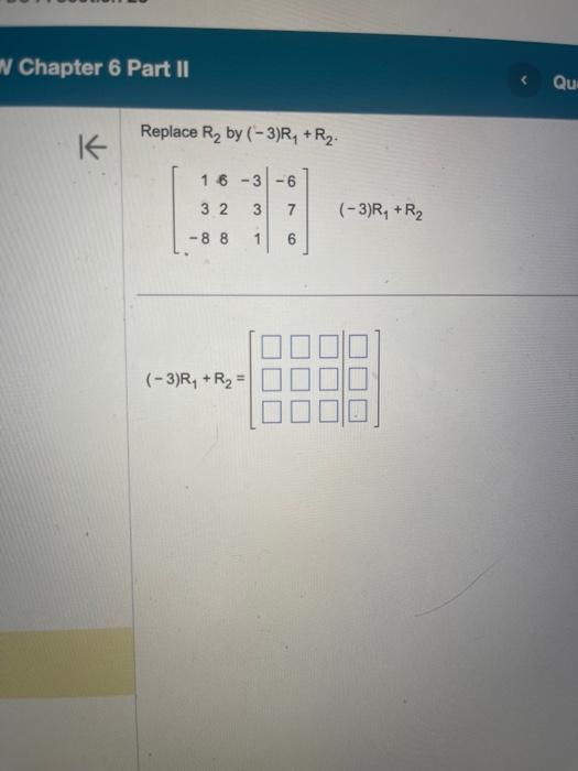 Solved Perform the row operation 61R1 and replace R1 on the | Chegg.com