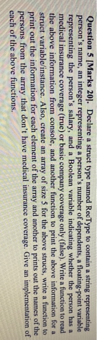 Solved Question 5 (Marks 20). Declare a struct type named | Chegg.com