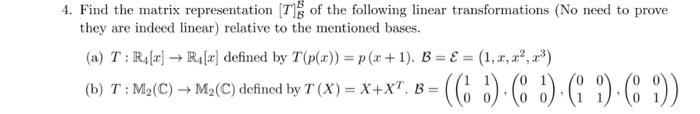 Solved 4. Find the matrix representation (T) of the | Chegg.com