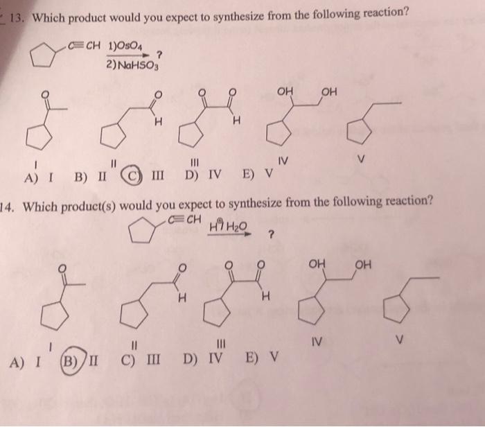 Solved 13. Which product would you expect to synthesize from | Chegg.com