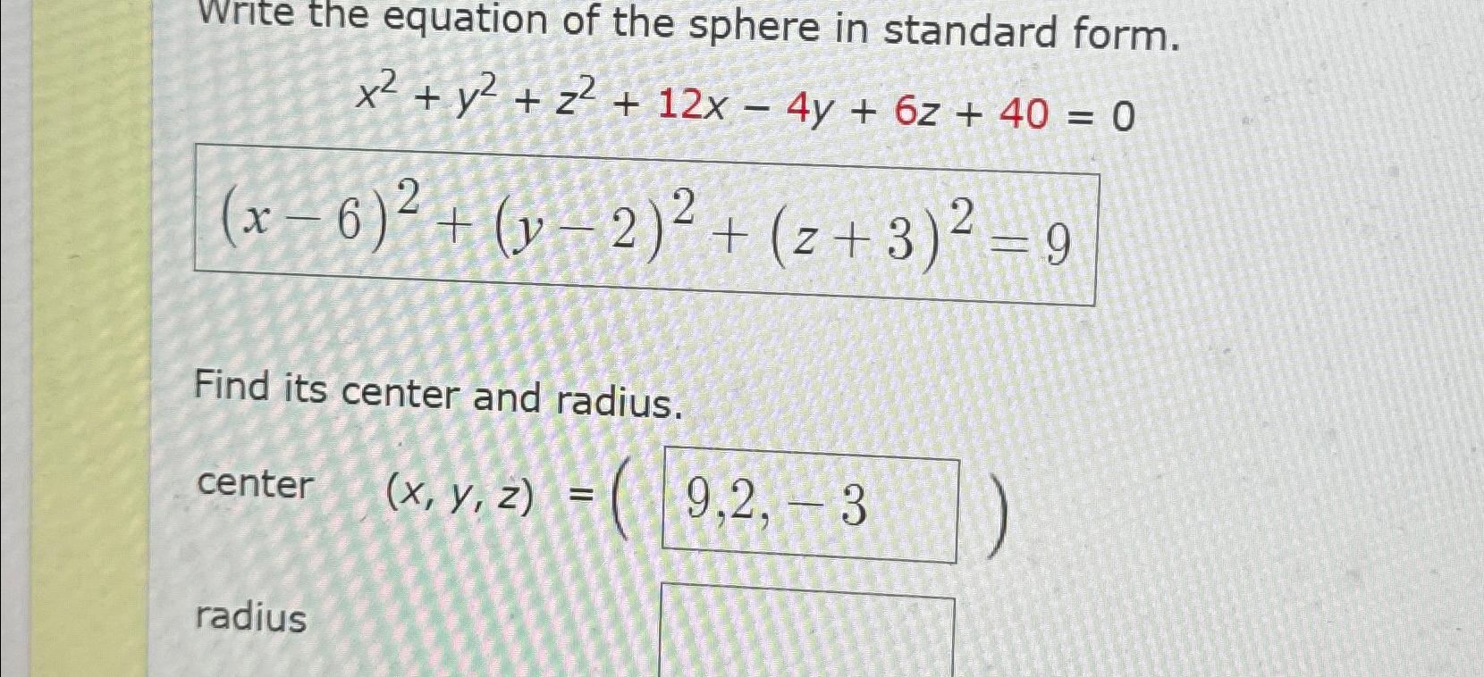 Solved Write the equation of the sphere in standard | Chegg.com