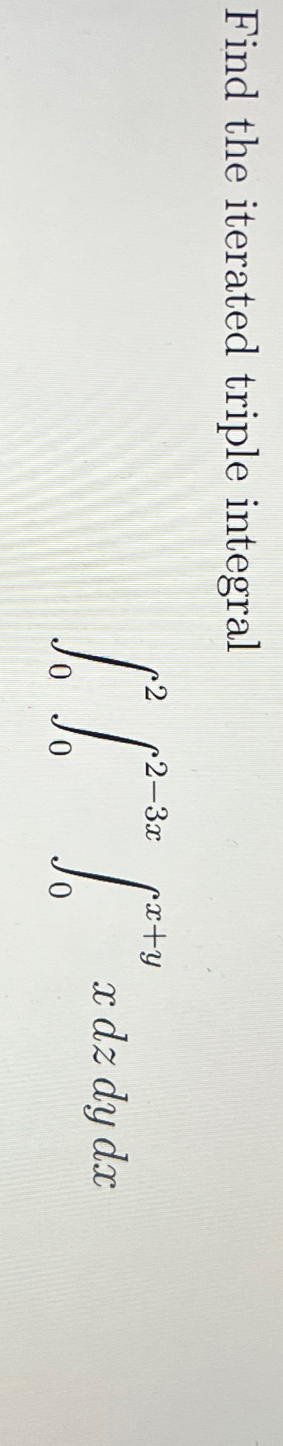 Solved Find the iterated triple | Chegg.com