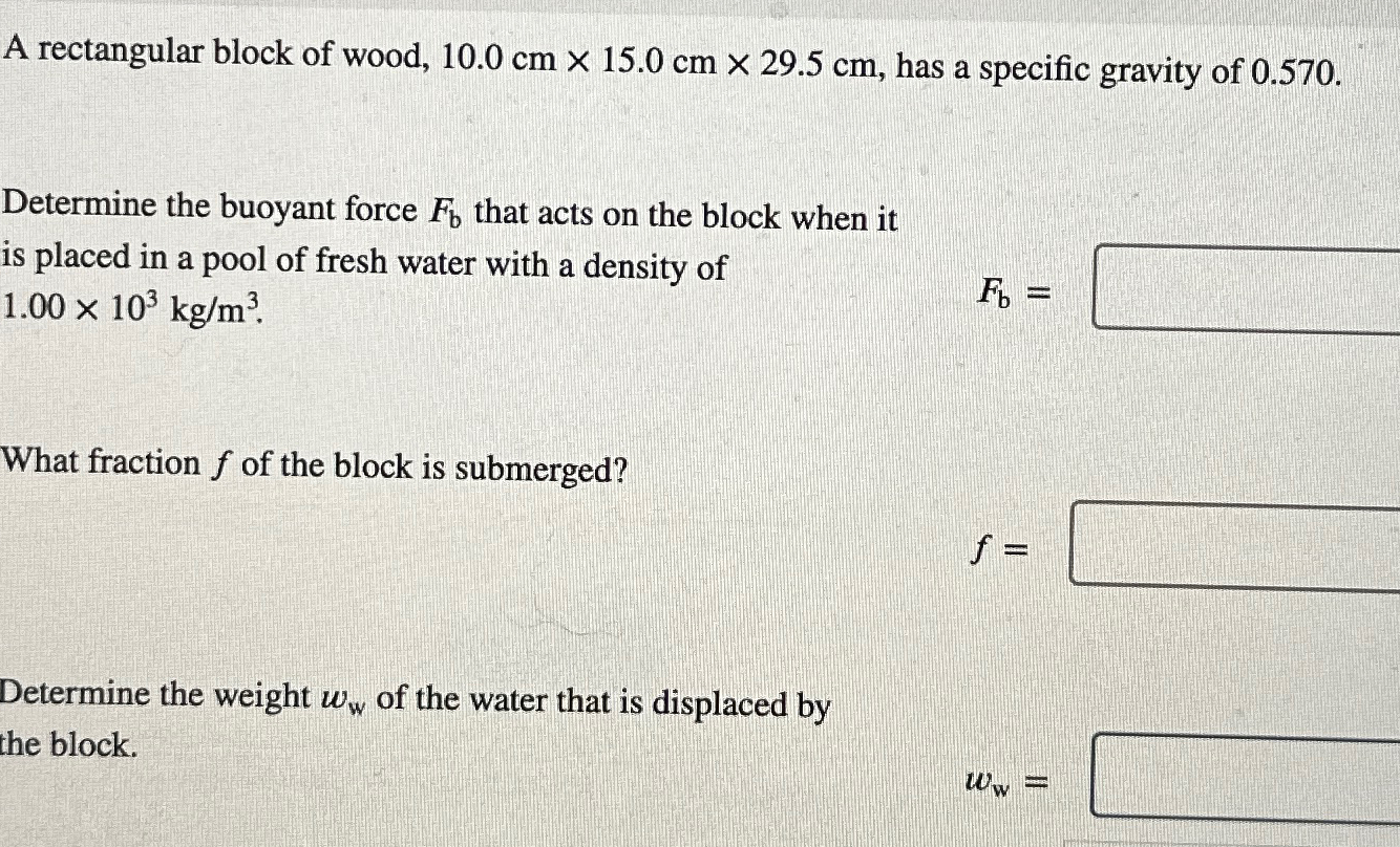 Solved A rectangular block of wood, 10.0cm×15.0cm×29.5cm, | Chegg.com