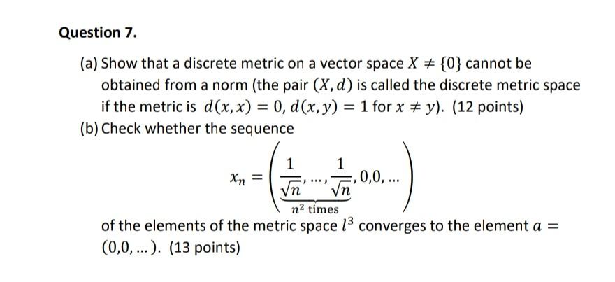 Solved Question 7. (a) Show that a discrete metric on a | Chegg.com