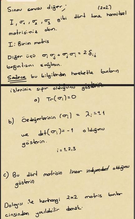 I,σ4,σ2,σ3 gibi dort tone matrisiniz olsun. I : Birim | Chegg.com