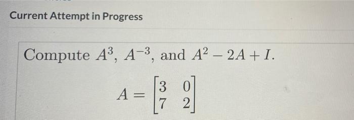 Solved Current Attempt in Progress Compute A', A-3, and A2 – | Chegg.com