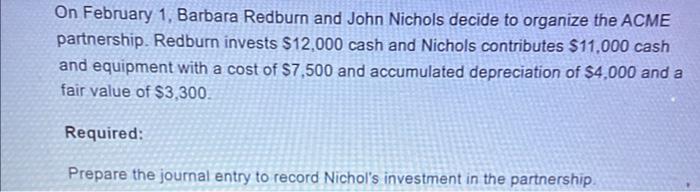 Solved On February 1, Barbara Redburn and John Nichols | Chegg.com