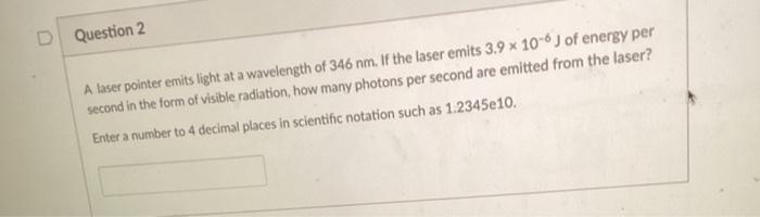 Solved A laser pointer emits light at a wavelength of 346 | Chegg.com
