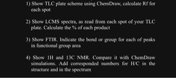 1) Show TLC plate scheme using ChemDraw, calculate Rf | Chegg.com