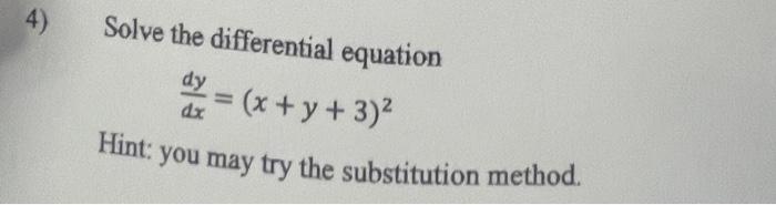 Solved Solve the differential equation dxdy=(x+y+3)2 Hint: | Chegg.com