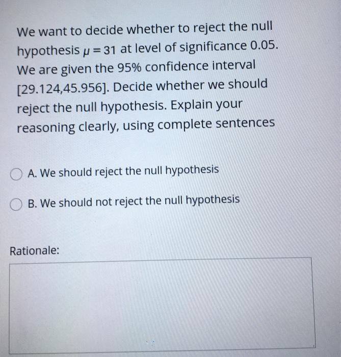 Solved We want to decide whether to reject the null | Chegg.com