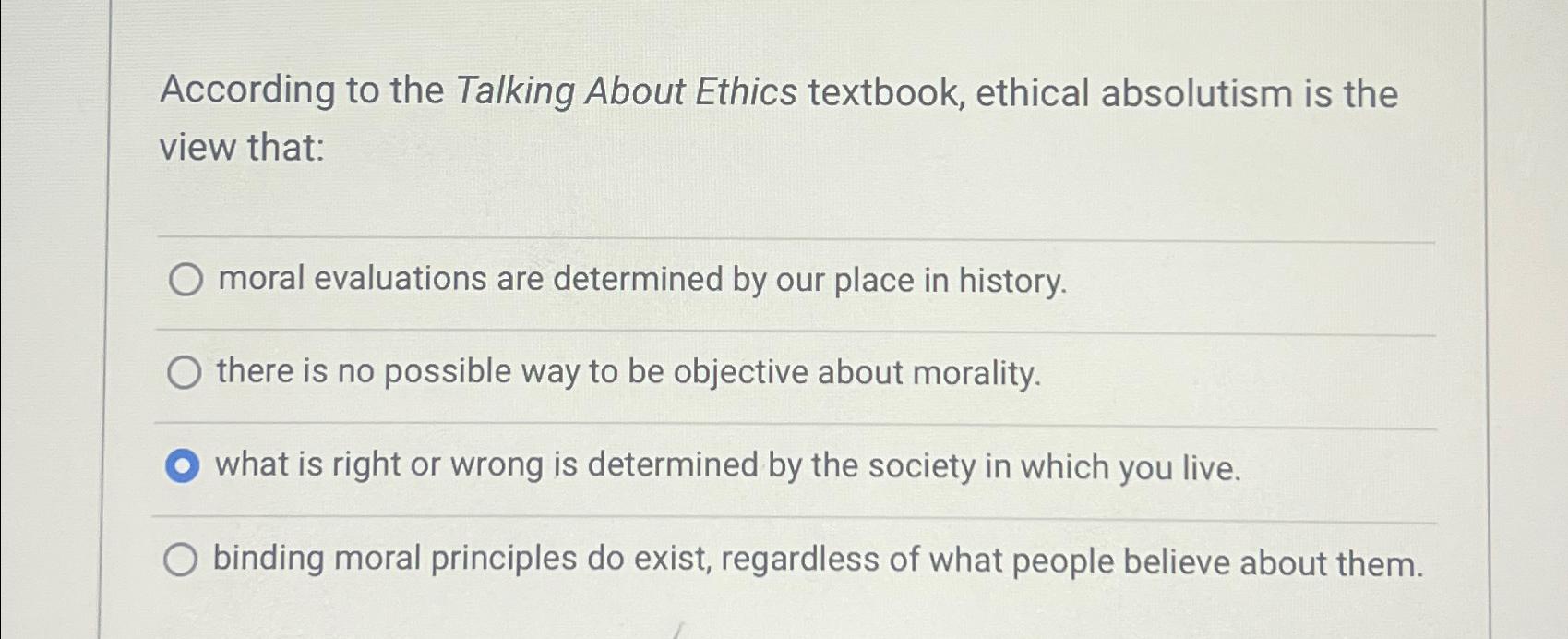 Solved According to the Talking About Ethics textbook, | Chegg.com