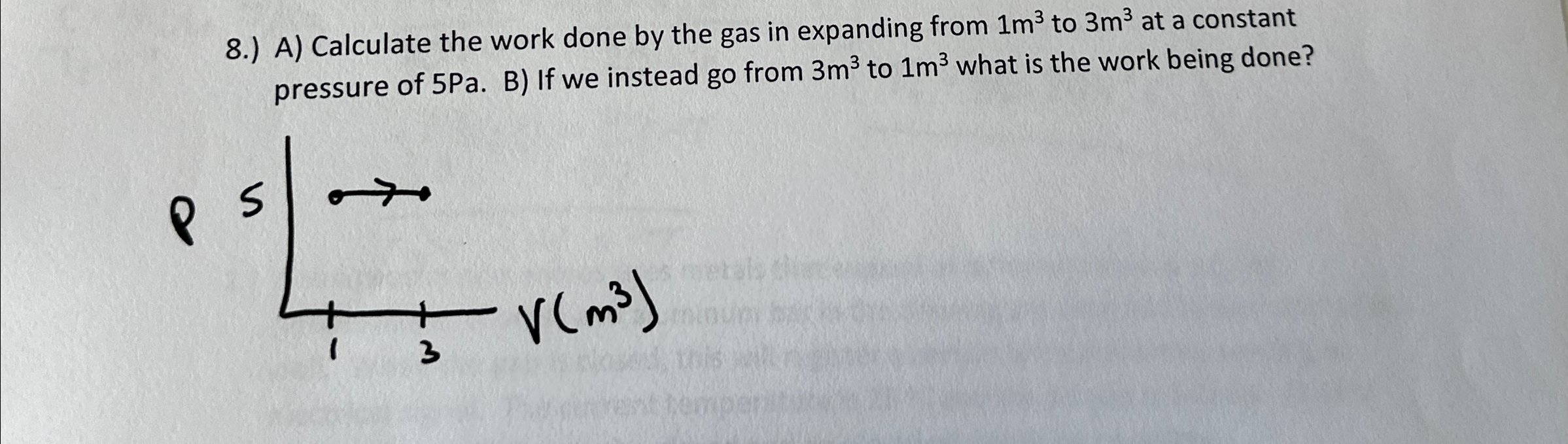 Solved 8.) ﻿A) ﻿Calculate the work done by the gas in | Chegg.com
