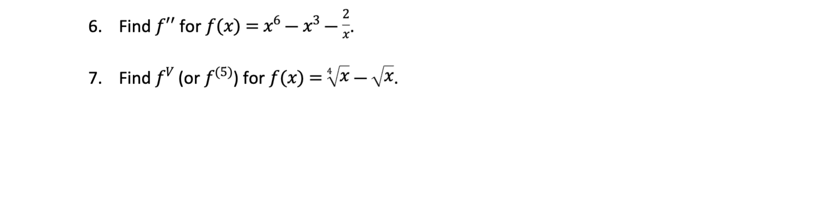 Solved Find F for F X X6 X3 2x Find Fv Or F 5 for