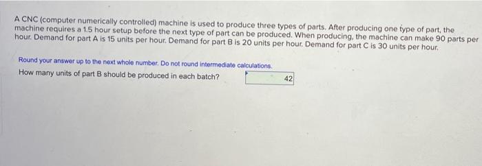 Solved A CNC (computer numerically controlled) machine is | Chegg.com