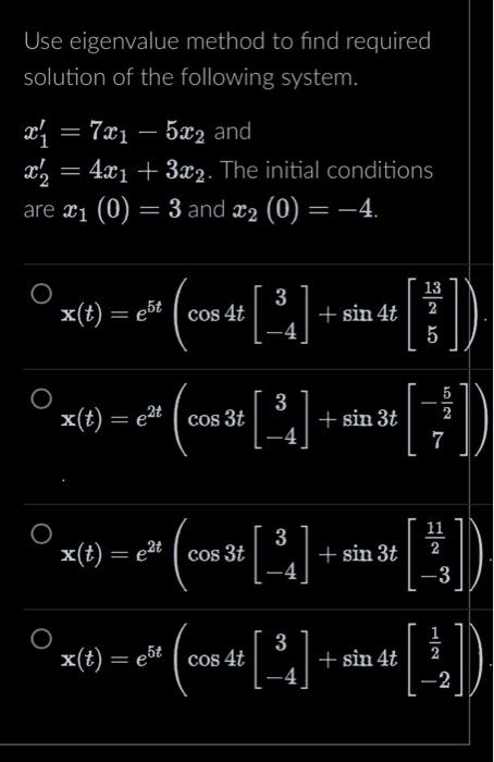 Solved Use eigenvalue method to find required solution of | Chegg.com